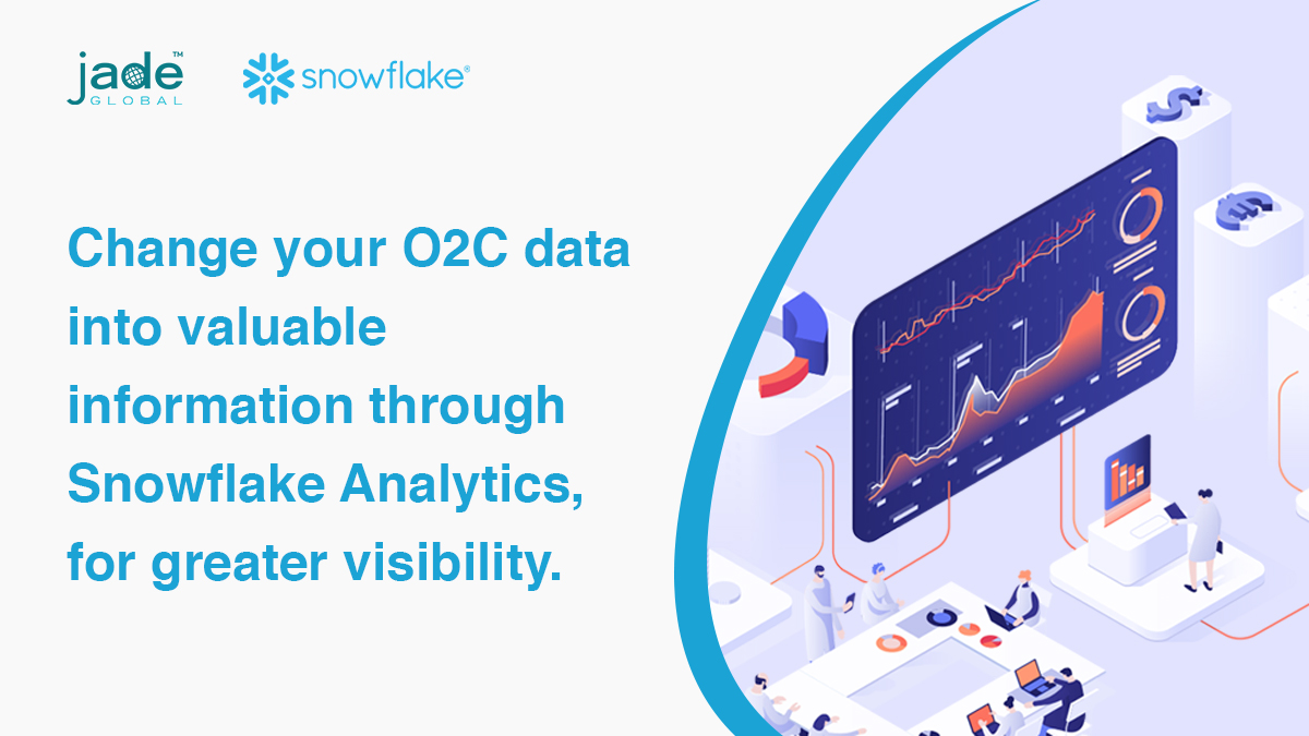 Jade Global’s Solution to Maximize Order to Cash Data with Snowflake